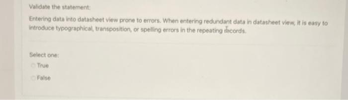 Solved Validate the statement: Entering data into datasheet | Chegg.com