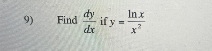 Solved Find \\( \\frac{d y}{d x} \\) if \\( y=\\frac{\\ln | Chegg.com