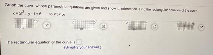 Solved Graph the curve whose parametric equations are given | Chegg.com