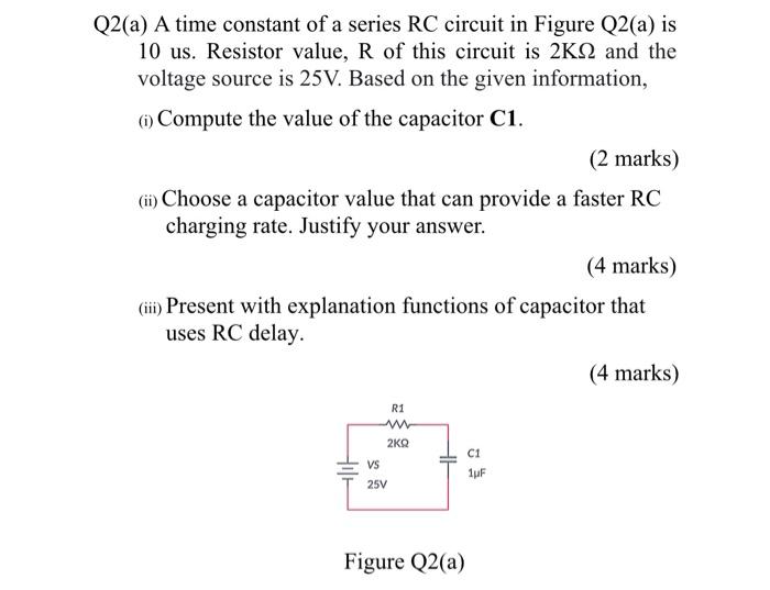 Solved Q2(a) A time constant of a series RC circuit in | Chegg.com