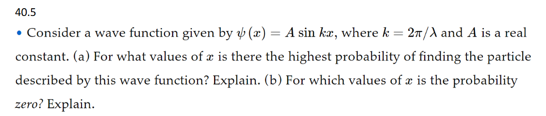 Solved 40.5Consider a wave function given by ψ(x)=Asinkx, | Chegg.com