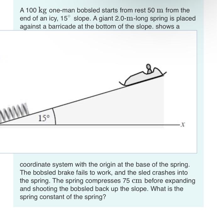 Solved A 100 kg one-man bobsled starts from rest 50 m from | Chegg.com