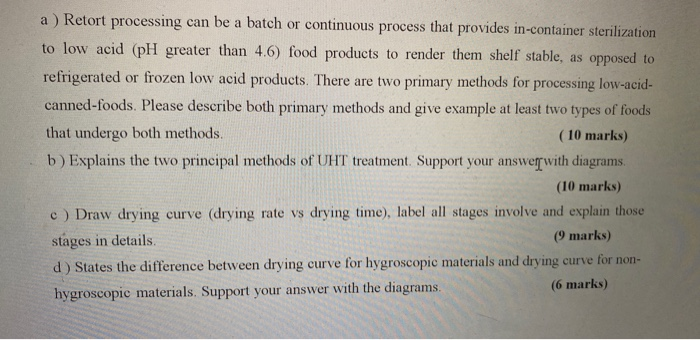 Solved a) Retort processing can be a batch or continuous | Chegg.com