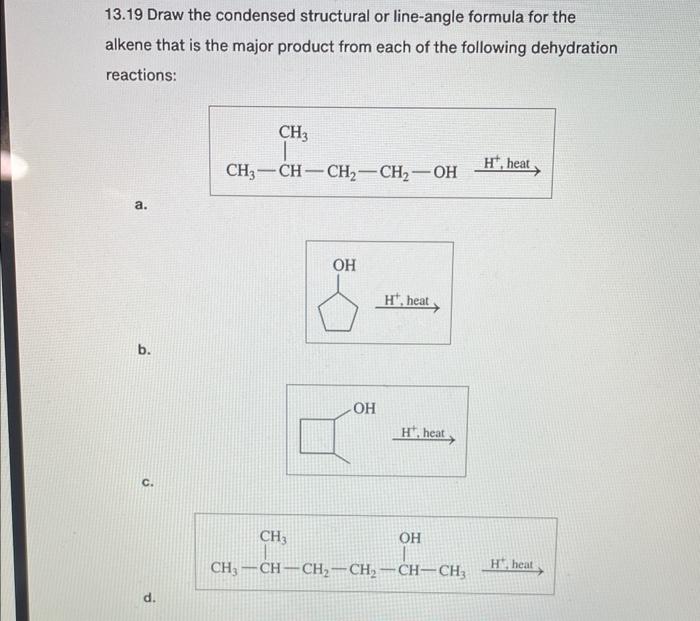 [Solved]: 13.19 Draw the condensed structural or line-angle
