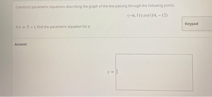 Solved Construct parametric equations describing the graph | Chegg.com