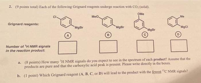 Solved 2. (9 points total) Each of the following Grignard | Chegg.com Solved 2. (9 points total) Each of the following Grignard | Chegg.com