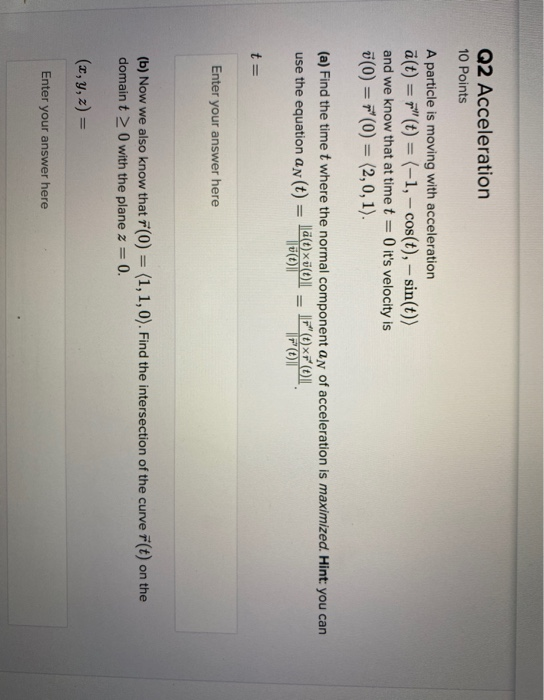 Solved Q2 Acceleration 10 Points A particle is moving with | Chegg.com