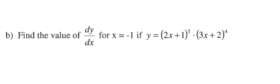 Solved b) ﻿Find the value of dydx ﻿for x=-1 ﻿if | Chegg.com