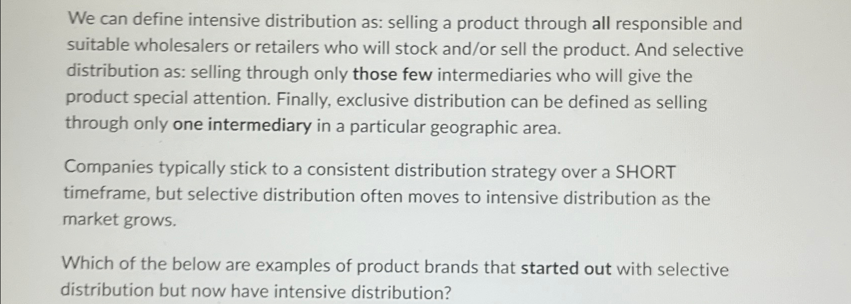 Solved We can define intensive distribution as: selling a | Chegg.com