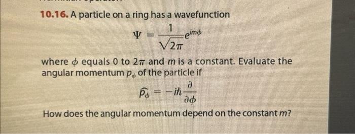 Solved 10 16 A Particle On A Ring Has A Wavefunction