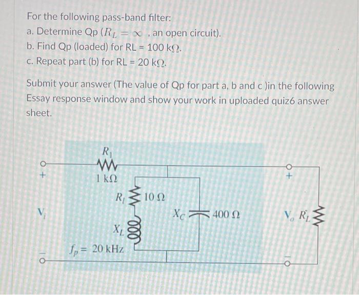 Solved For the following pass-band filter: a. Determine Qp | Chegg.com