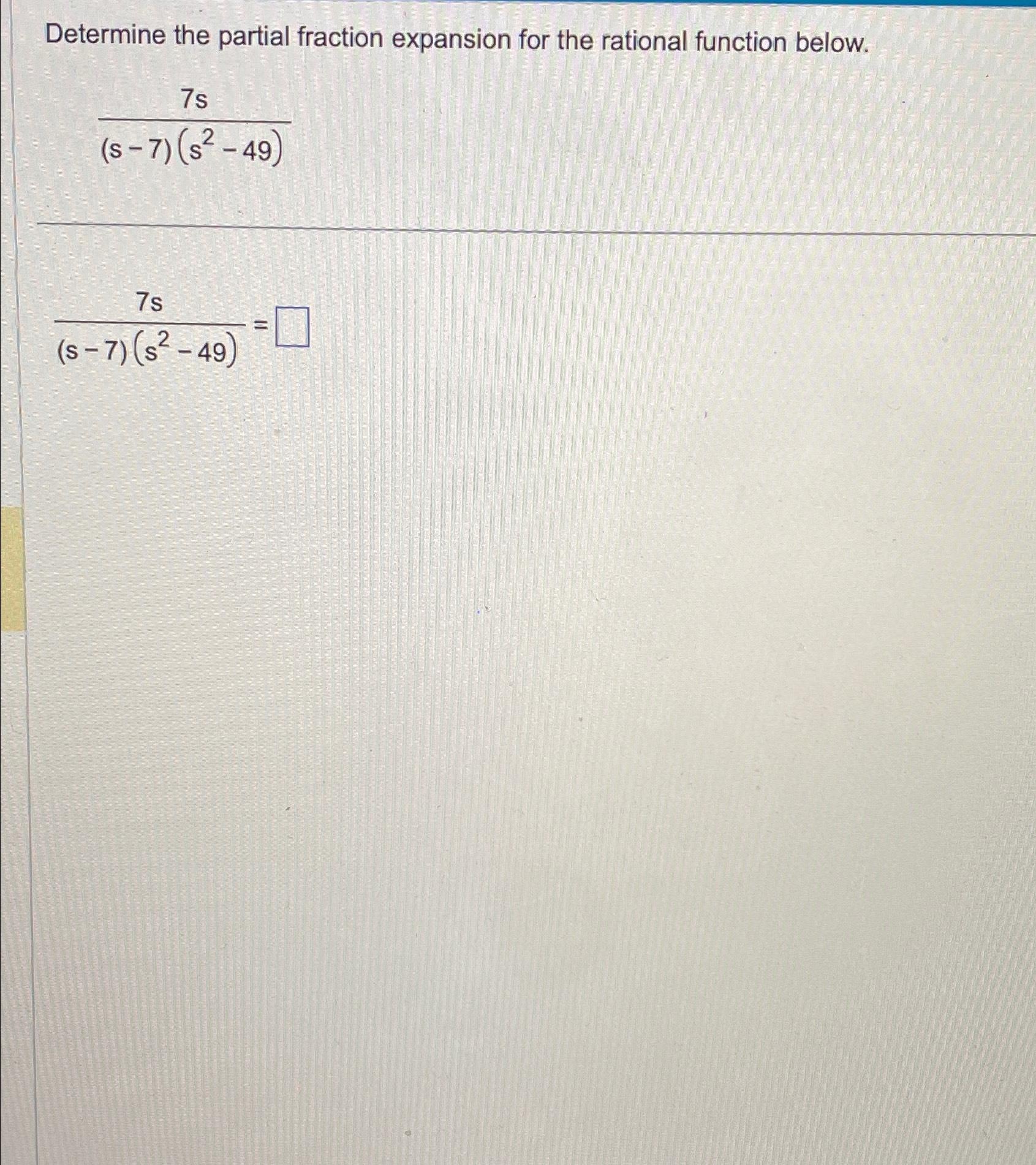 Solved Determine the partial fraction expansion for the | Chegg.com