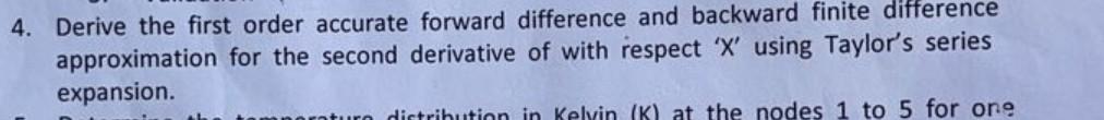 Solved derive the first order accurate forwarddifferance and | Chegg.com