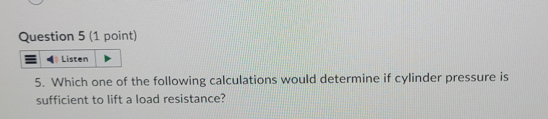Solved Question 5 (1 ﻿point)ListenWhich one of the following | Chegg.com