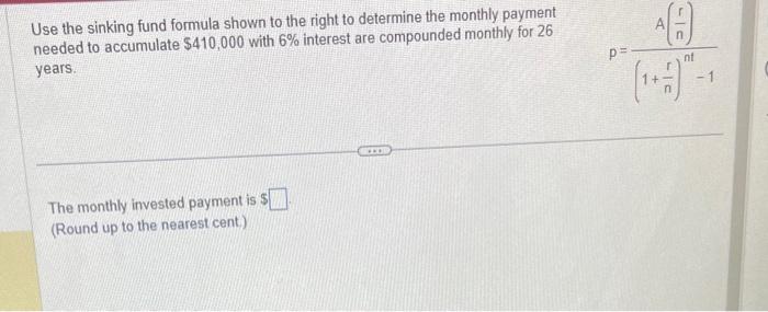 Solved Use the sinking fund formula shown to the right to | Chegg.com