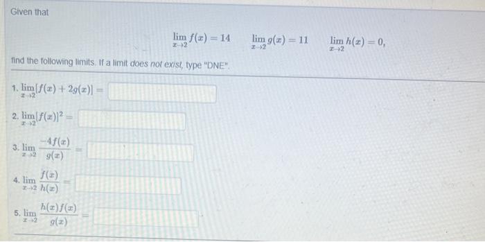 Solved Given that limx→2f(x)=14limx→2g(x)=11limx→2h(x)=0, | Chegg.com