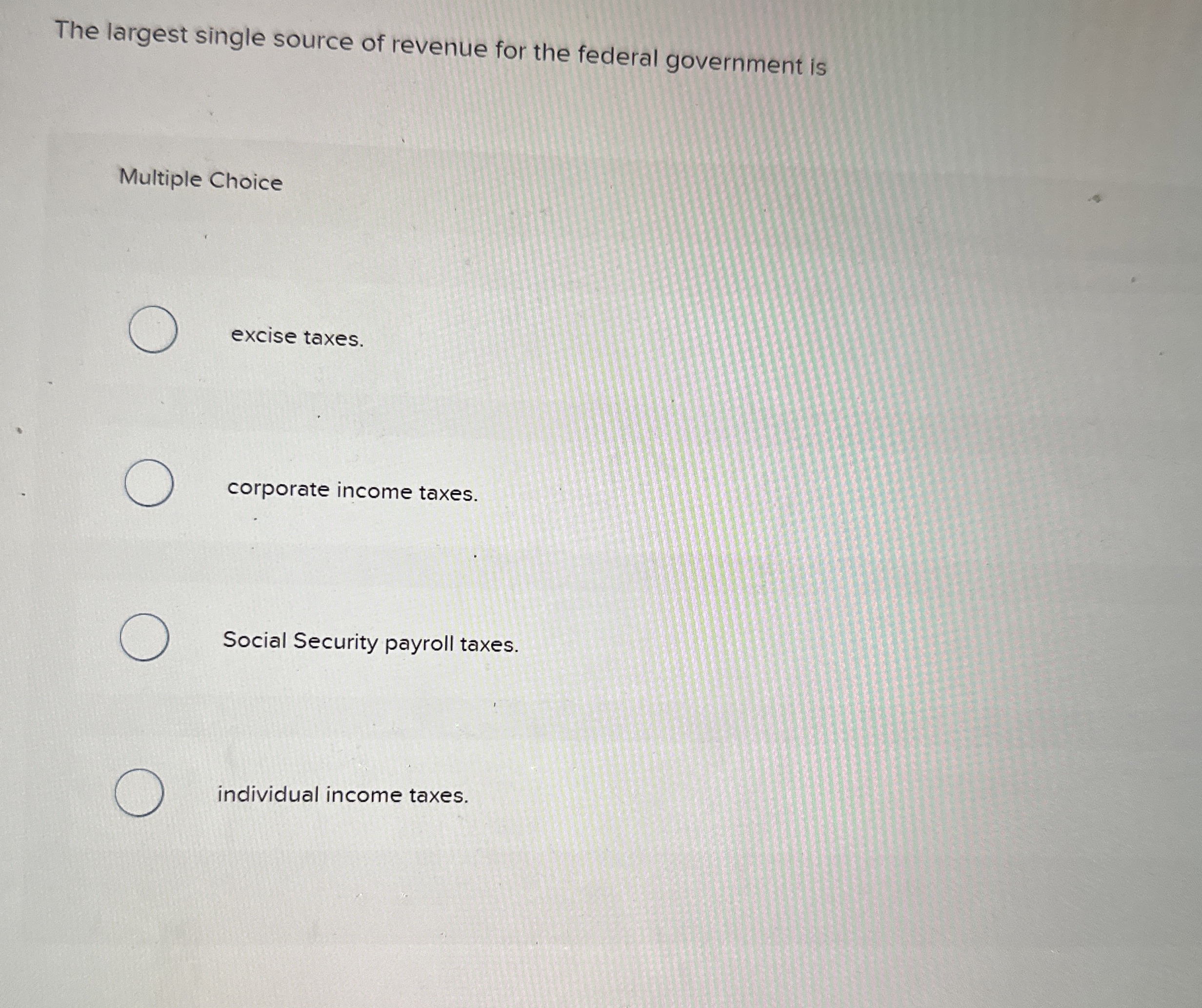 Solved The largest single source of revenue for the federal | Chegg.com