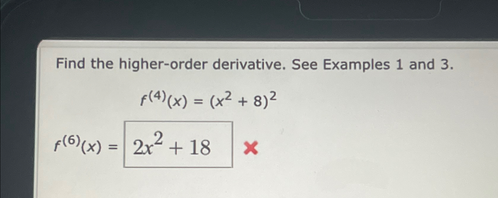 Solved Find the higher-order derivative. See Examples 1 ﻿and | Chegg.com