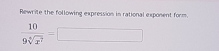 Solved Rewrite the following expression in rational exponent | Chegg.com