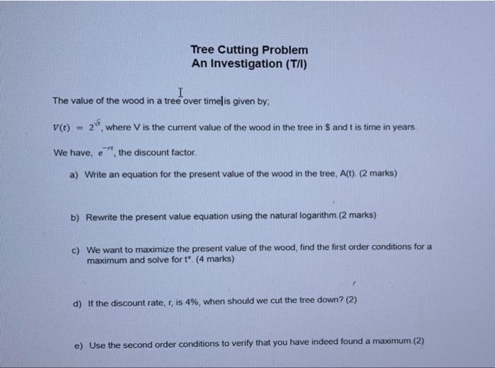 Solved Tree Cutting Problem An Investigation (T/I) I The | Chegg.com