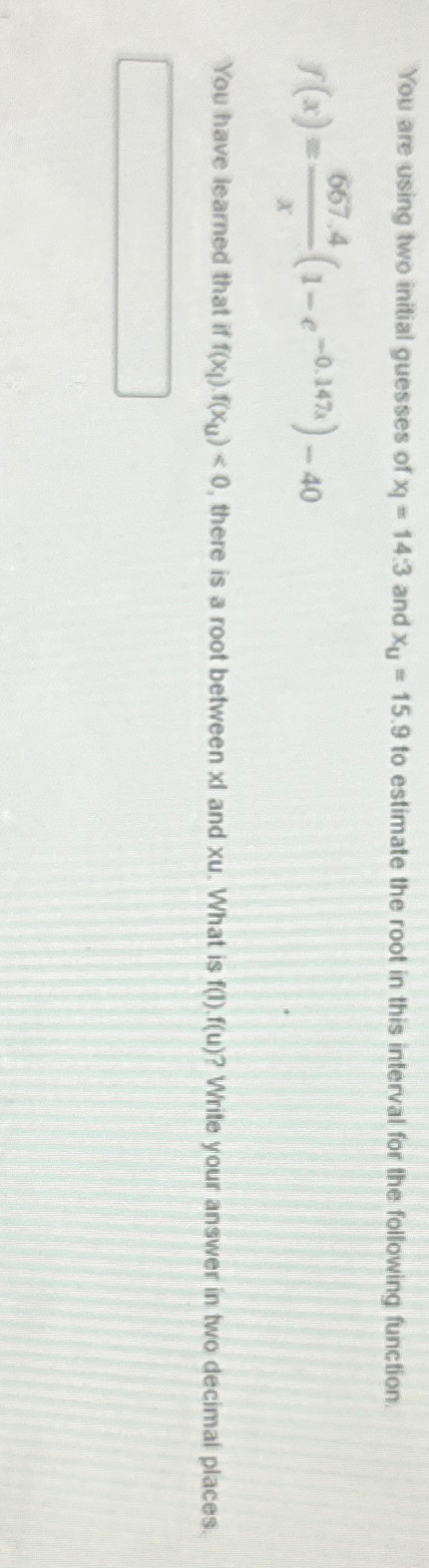You are using two initial guesses of x1=14:3 ﻿and | Chegg.com
