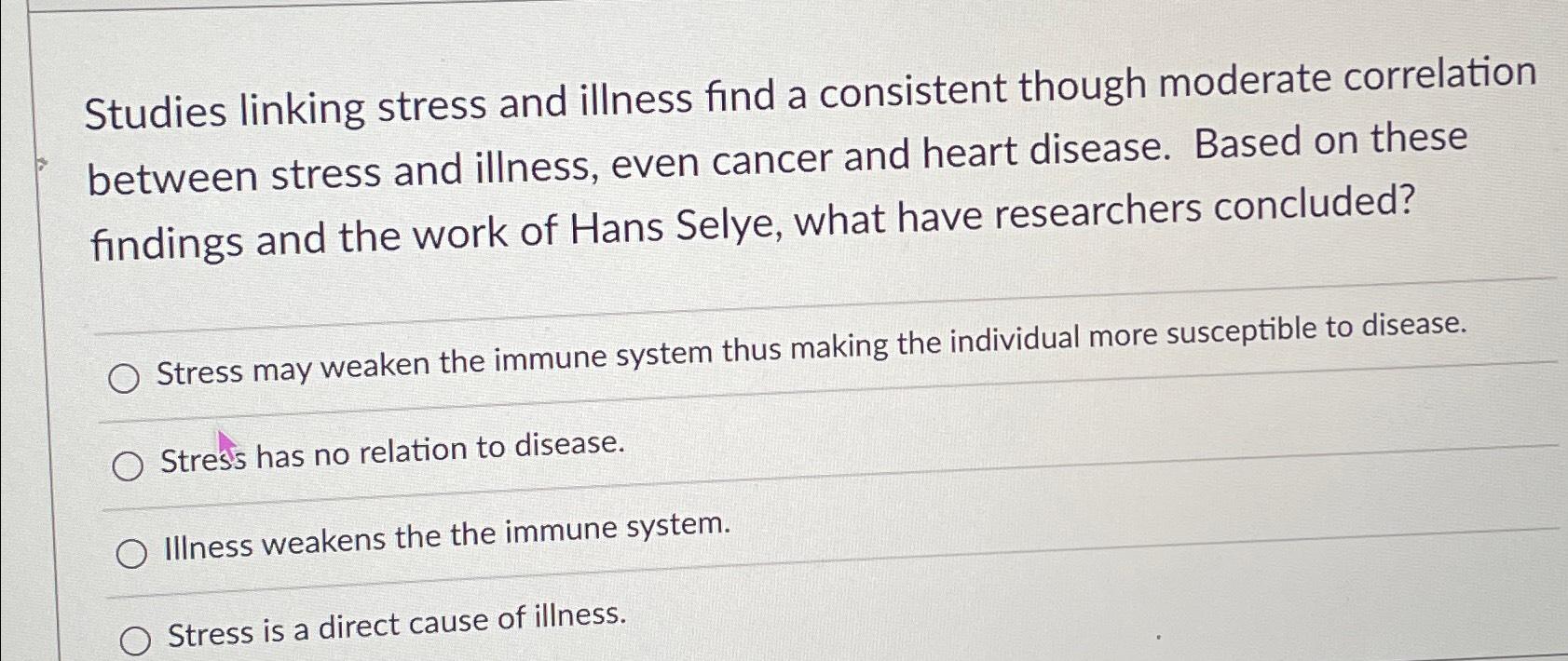 Solved Studies linking stress and illness find a consistent | Chegg.com