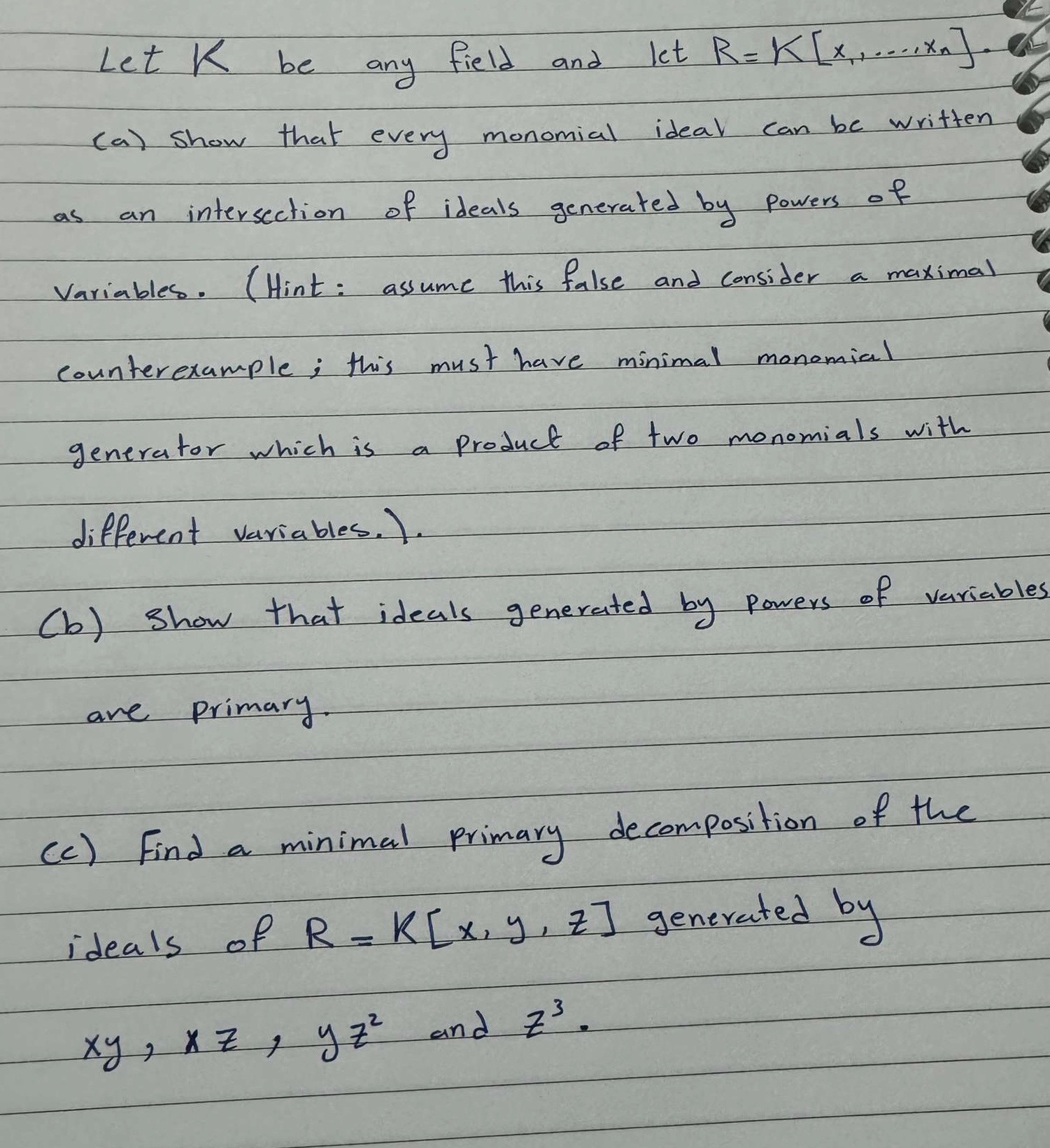 Solved Let K ﻿be any field and let R=K[x1,dots,xn].(a) ﻿Show | Chegg.com