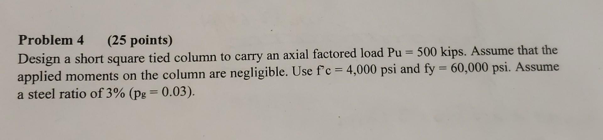 Solved Problem 4 (25 points) Design a short square tied | Chegg.com