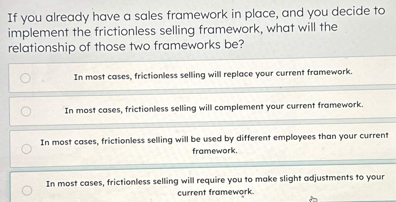 Solved If you already have a sales framework in place, and | Chegg.com