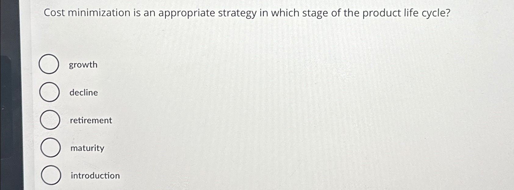 Solved Cost minimization is an appropriate strategy in which | Chegg.com