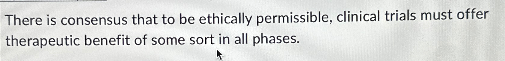 Solved There is consensus that to be ethically permissible, | Chegg.com
