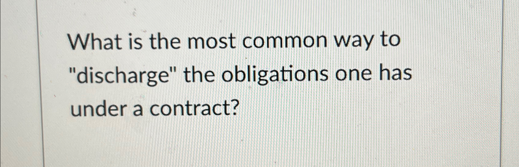 Solved What is the most common way to "discharge" the | Chegg.com