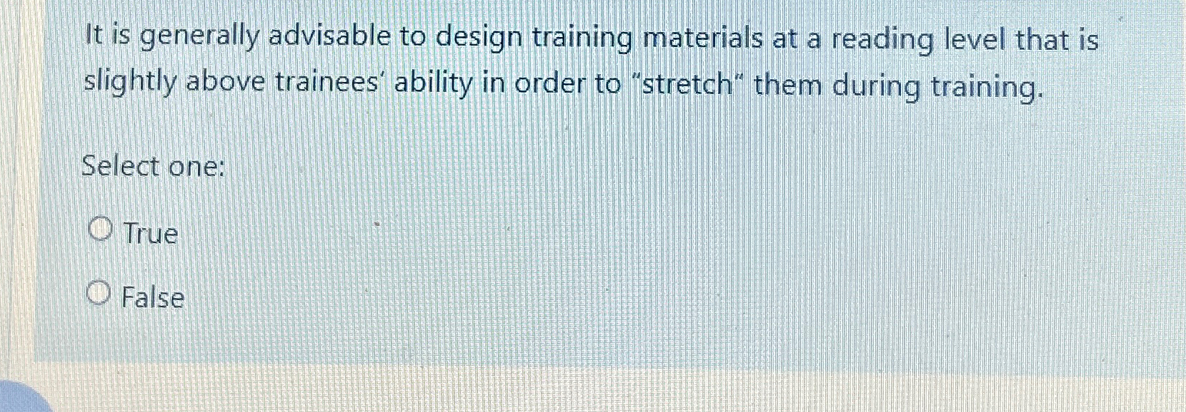 Solved It is generally advisable to design training | Chegg.com