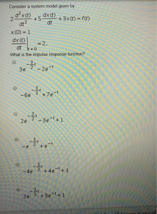 Solved Consider a system model given by 2 dx (t) +5 dx (t) + | Chegg.com