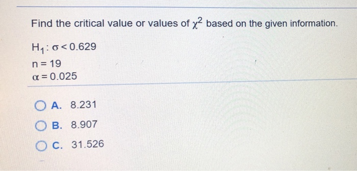 Solved Find the critical value or values of x2 based on the | Chegg.com