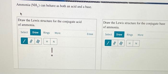 Solved Ammonia (NH) can behave as both an acid and a base. | Chegg.com Solved Ammonia (NH) can behave as both an acid and a base. | Chegg.com