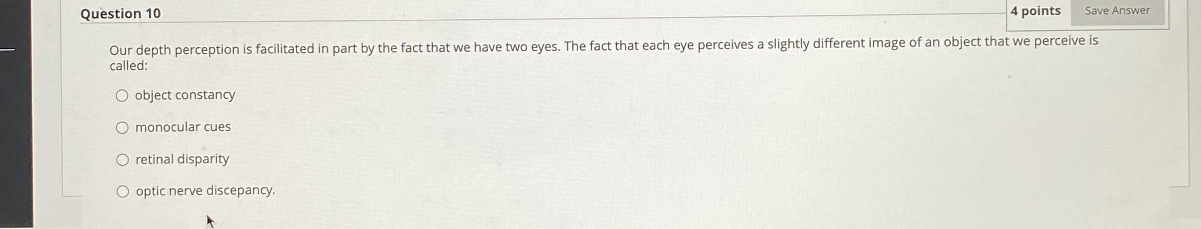Solved Question 104 ﻿pointsOur depth perception is | Chegg.com