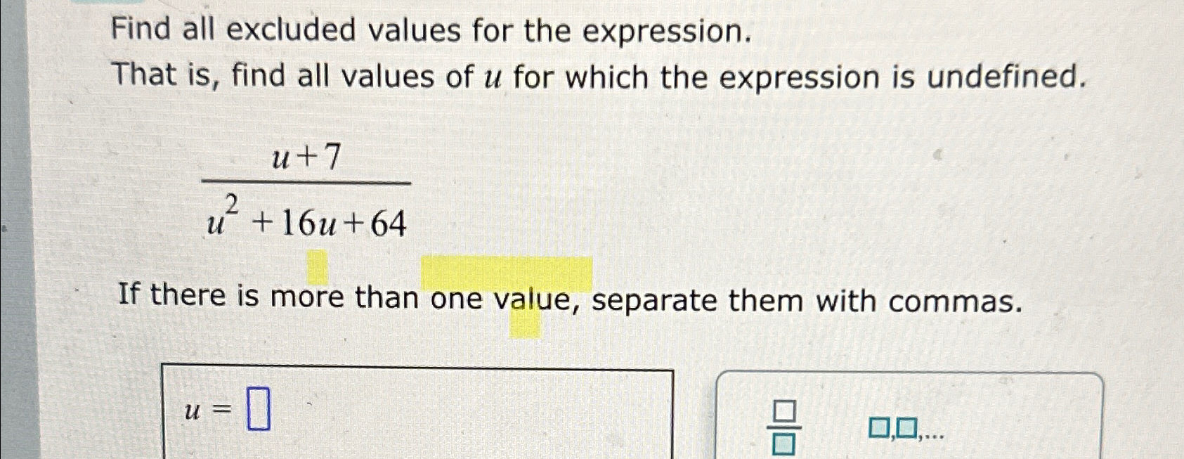 Solved Find all excluded values for the expression.That is, | Chegg.com