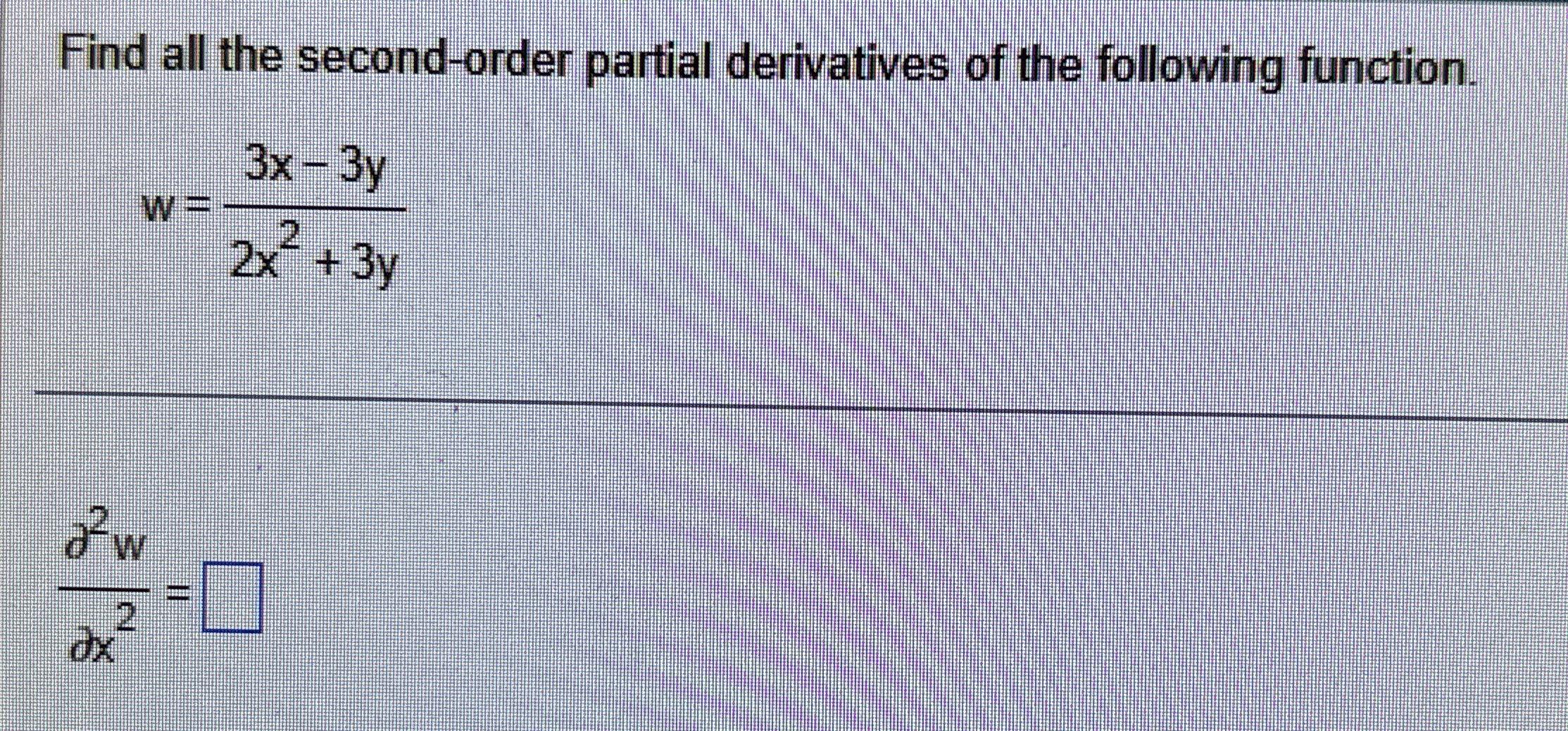 Solved Find All The Second Order Partial Derivatives Of The