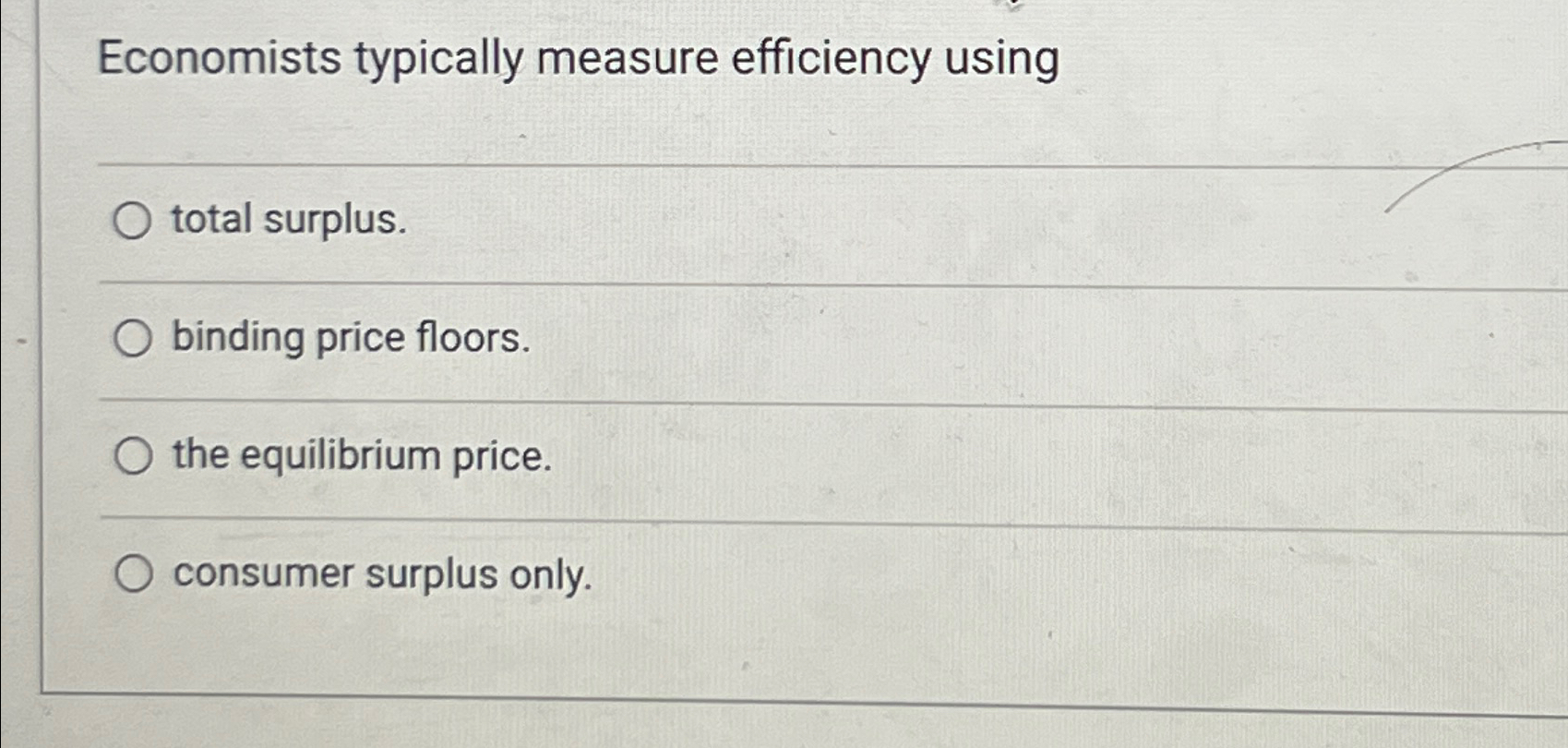 Solved Economists typically measure efficiency usingtotal | Chegg.com