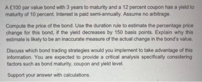 Solved A £100 par value bond with 3 years to maturity and a | Chegg.com
