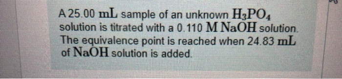 Solved A 25.00 mL sample of an unknown H3PO4 solution is | Chegg.com