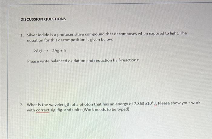 Solved 1. Silver iodide is a photosensitive compound that | Chegg.com