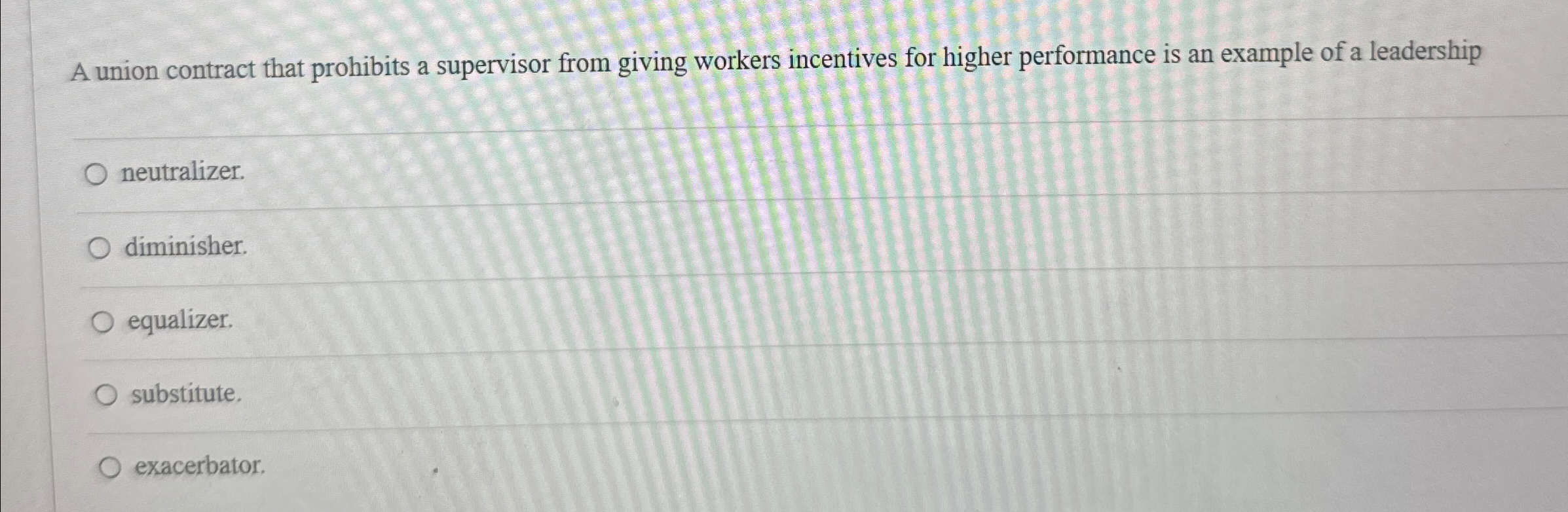 Solved A union contract that prohibits a supervisor from | Chegg.com