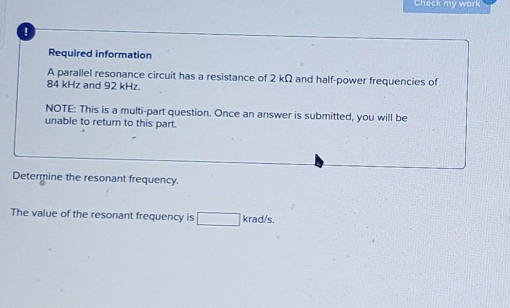 Solved ! Required information A parallel resonance circuit | Chegg.com