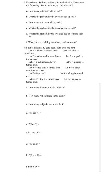 Solved 6. Experiment: Roll two ordinary 6-sided fair dice. | Chegg.com