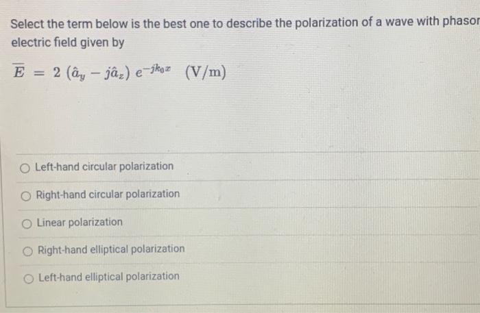 Solved Select the term below is the best one to describe the | Chegg.com