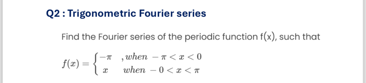 Solved Q2 ﻿: Trigonometric Fourier seriesFind the Fourier | Chegg.com