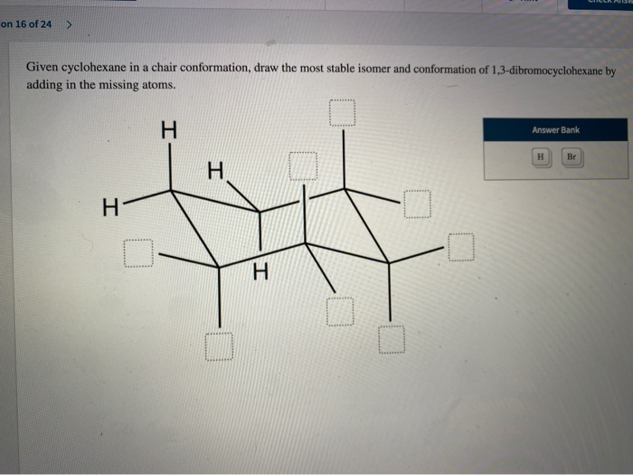 Solved on 16 of 24 > Given cyclohexane in a chair | Chegg.com