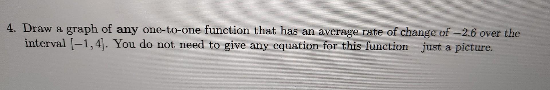 Solved Draw a graph of any one-to-one function that has an | Chegg.com